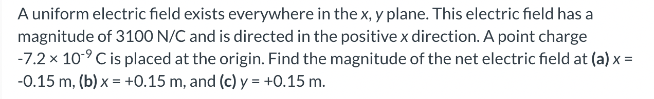 Solved A uniform electric field exists everywhere in the x,y | Chegg.com