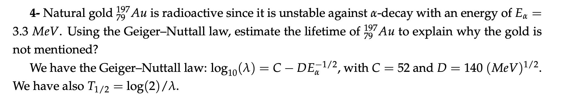 Solved Natural gold 197 Au is radioactive since it is | Chegg.com