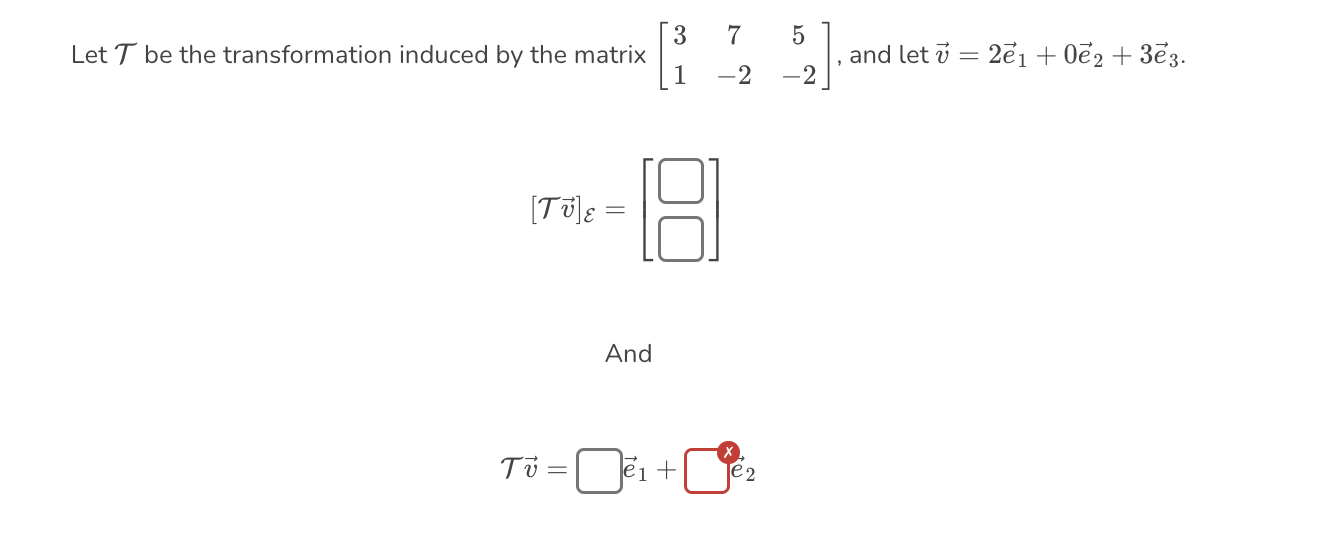 Solved Let T be the transformation induced by the matrix | Chegg.com