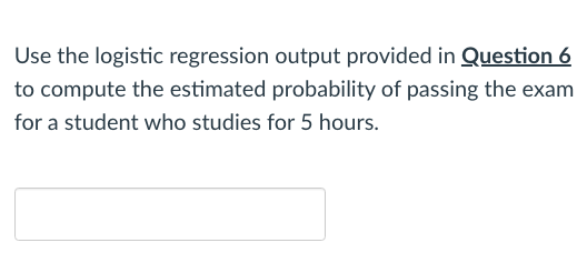 Solved Use the logistic regression output provided in | Chegg.com