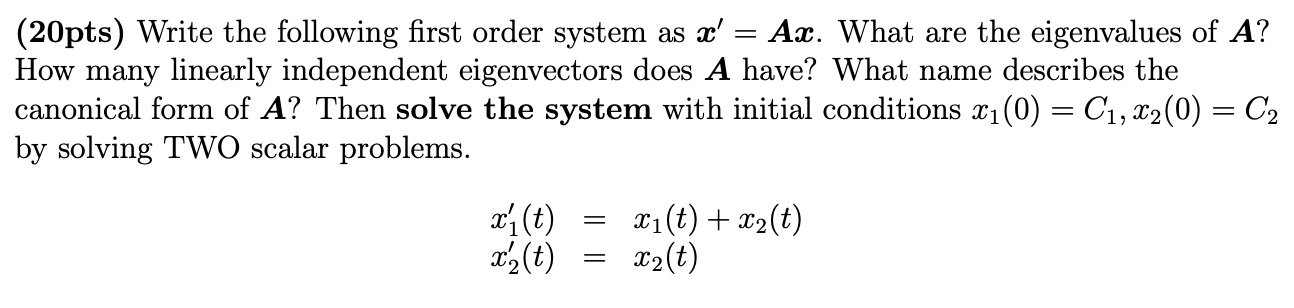 Solved (20pts) Write the following first order system as | Chegg.com
