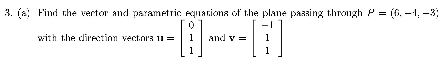 Solved A Find The Vector And Parametric Equations Of The