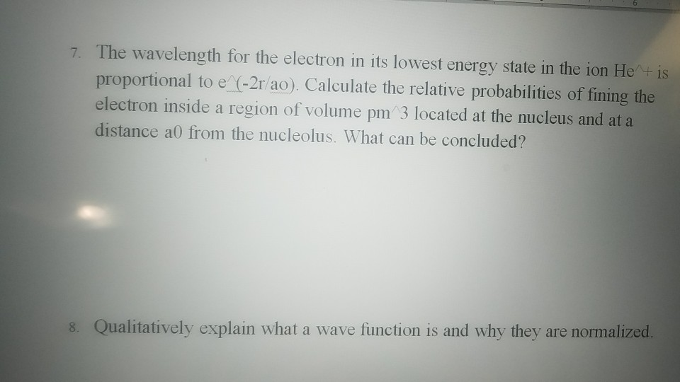 Solved 9. The wave function for the electron in its lowest | Chegg.com