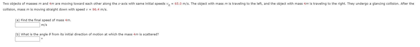 Solved Two objects of masses m and 4m are moving toward each | Chegg.com