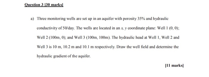 Solved Ouestion 3 30 marks Three monitoring wells are set up | Chegg.com Solved Ouestion 3 30 marks Three monitoring wells are set up | Chegg.com