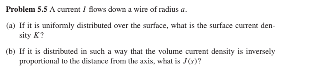 Solved Problem 5.5 A current I flows down a wire of radius | Chegg.com