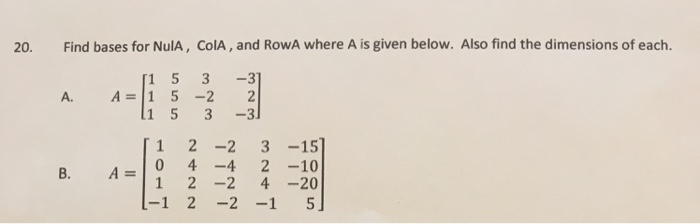 Solved Find bases for NulA, ColA, and RowA where A is given | Chegg.com
