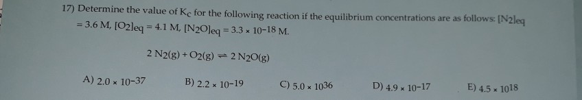 Solved 17) Determine the value of Ke for the following | Chegg.com
