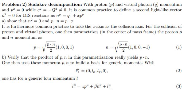 Solved Problem 2) Sudakov decomposition: With proton (p) and | Chegg.com