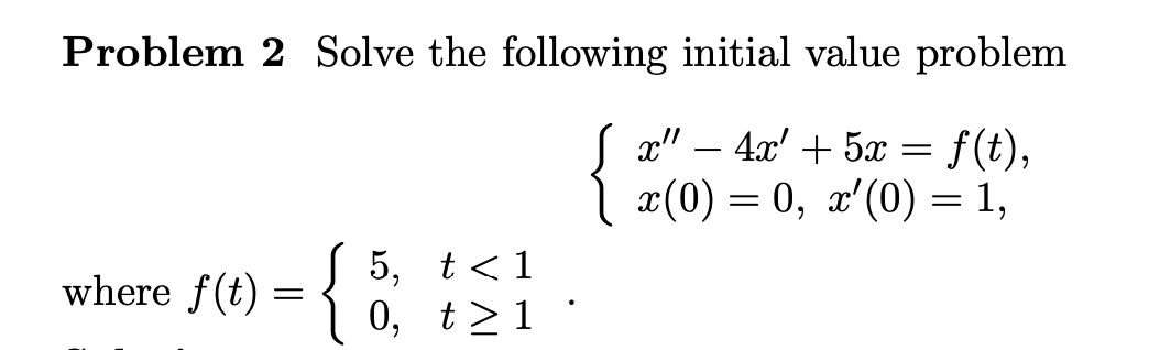 Solved Problem 2 Solve the following initial value problem | Chegg.com