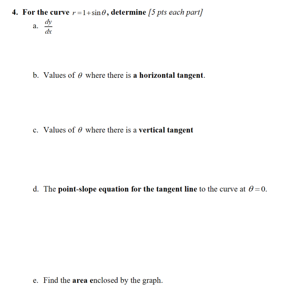 Solved For the curve r=1+sinθ, determine [5 pts each part] | Chegg.com