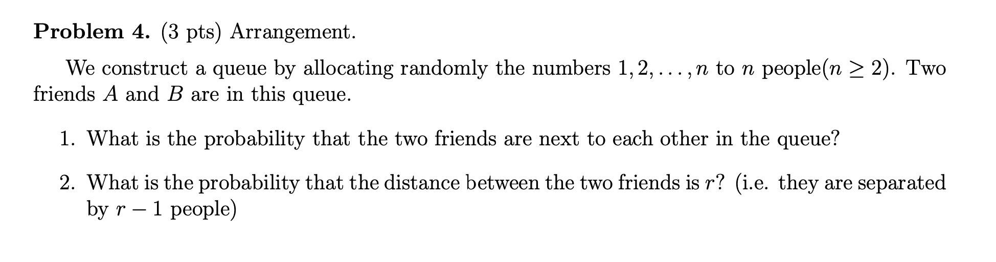 Solved Problem 4. (3 pts) Arrangement. We construct a queue | Chegg.com