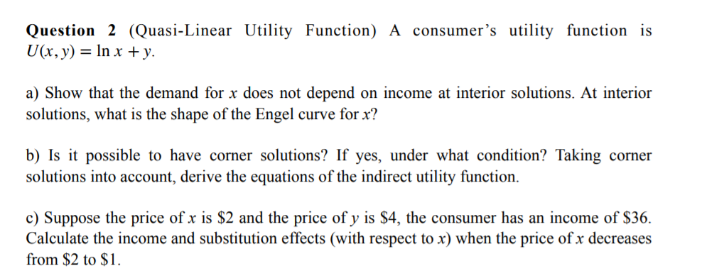 Solved Question 2 (Quasi-Linear Utility Function) A | Chegg.com Solved Question 2 (Quasi-Linear Utility Function) A | Chegg.com