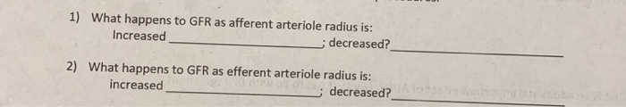 Solved What happens to GFR as afferent arteriole radius is: | Chegg.com