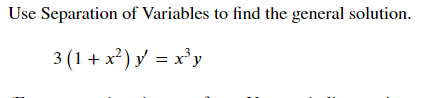 Solved Use Separation of Variables to find the general | Chegg.com