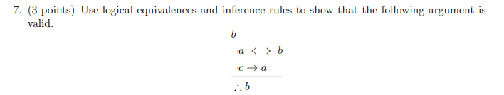 Solved 7. (3 points) Use logical equivalences and inference | Chegg.com