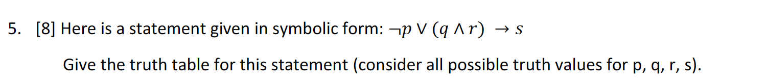 Solved [8] Here is a statement given in symbolic form: | Chegg.com