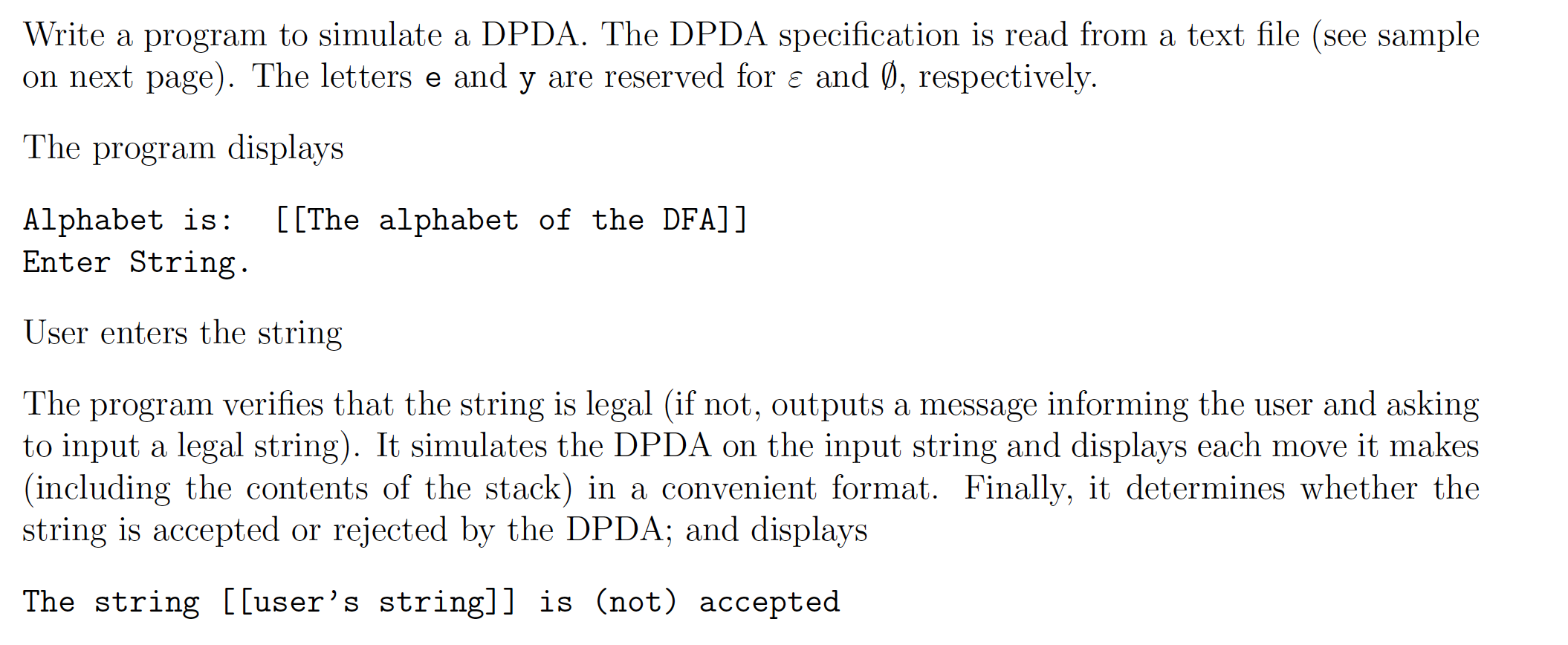 Write a program to simulate a DPDA. The DPDA | Chegg.com