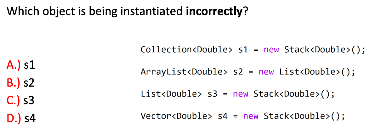 Solved Which object is being instantiated incorrectly? A.) | Chegg.com