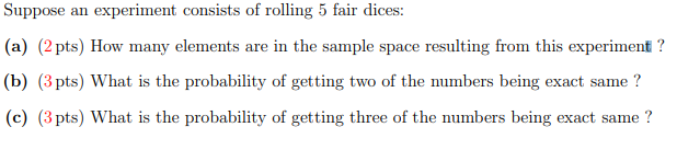 Solved Suppose an experiment consists of rolling 5 fair | Chegg.com