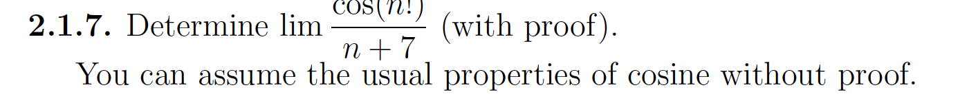 Solved 2.1.7. Determine lim sin!) (with proof) n +7 You can | Chegg.com