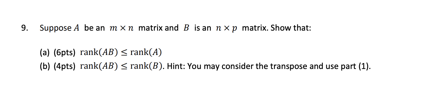 Solved 9. Suppose A be an mxn matrix and B is an n xp | Chegg.com