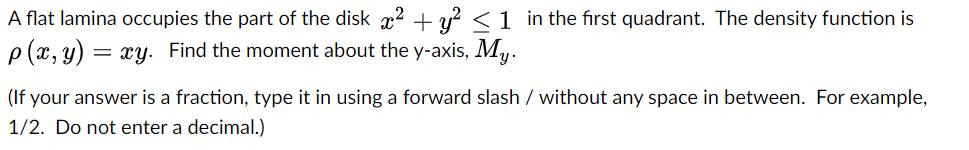 Solved A flat lamina occupies the part of the disk x2 + y2