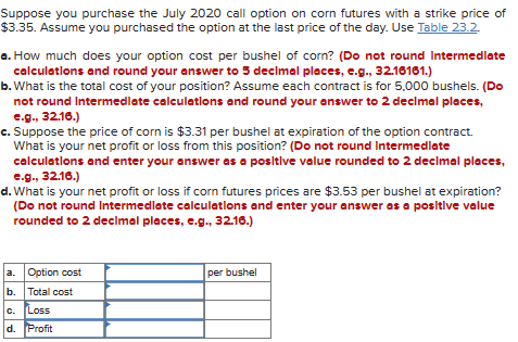 Solved Suppose you purchase the July 2020 call option on | Chegg.com