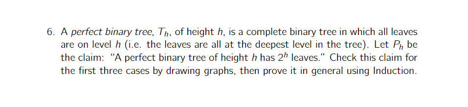 Solved 5. A perfect binary tree, Th, of height h, is a | Chegg.com
