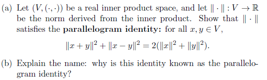 Solved (a) Let (V,(⋅,⋅)) be a real inner product space, and | Chegg.com
