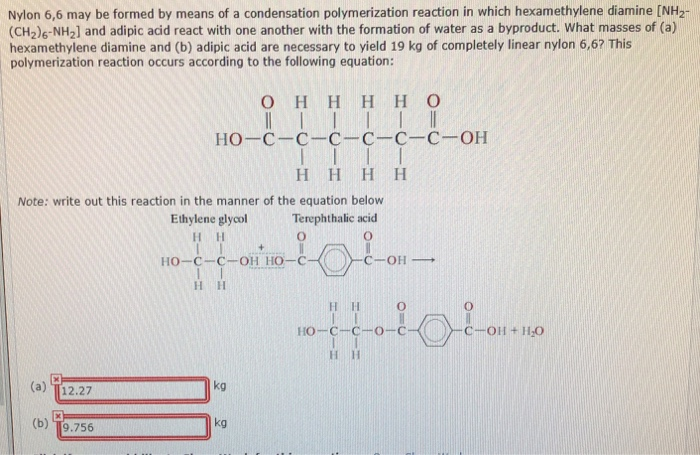 Solved Nylon 6,6 may be formed by means of a condensation | Chegg.com