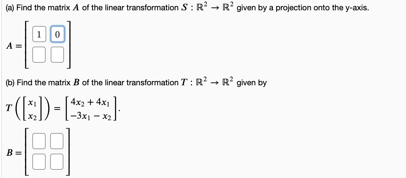 Solved (a) Find the matrix A of the linear transformation S | Chegg.com