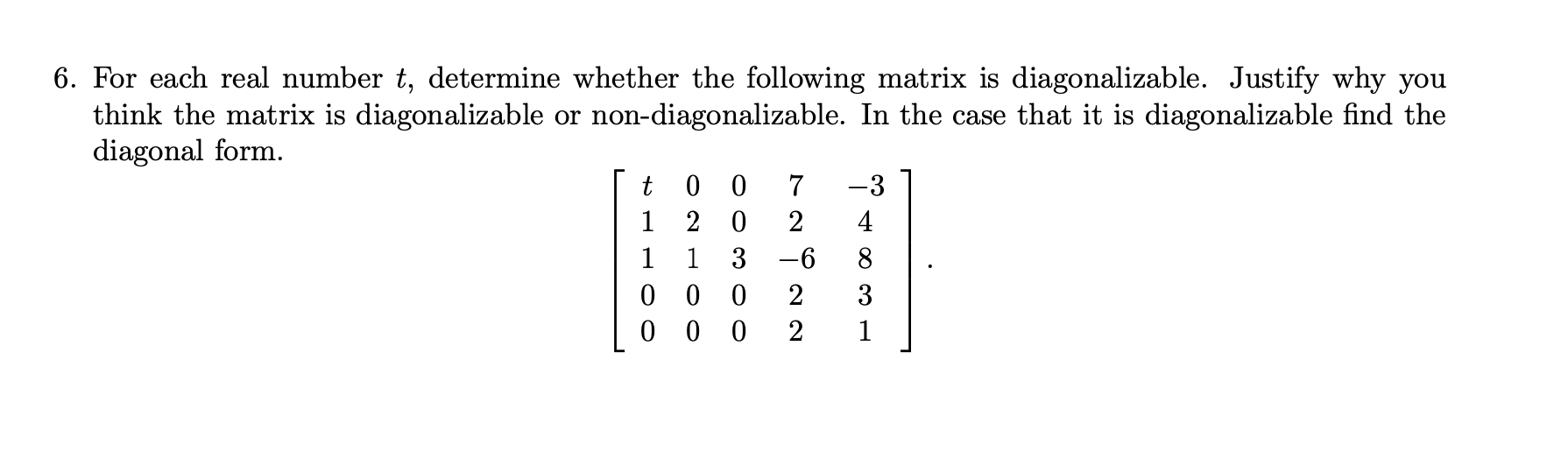 Solved 6. For each real number t, determine whether the | Chegg.com