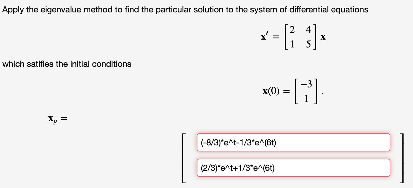 Solved Apply the eigenvalue method to find the particular | Chegg.com