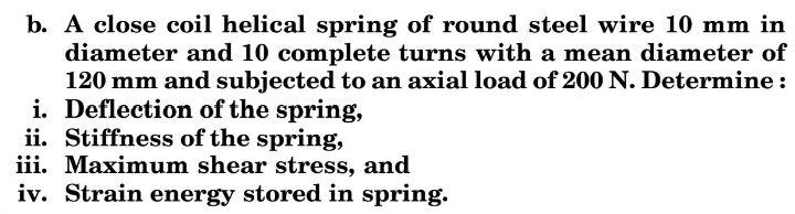 Solved b. A close coil helical spring of round steel wire 10 | Chegg.com