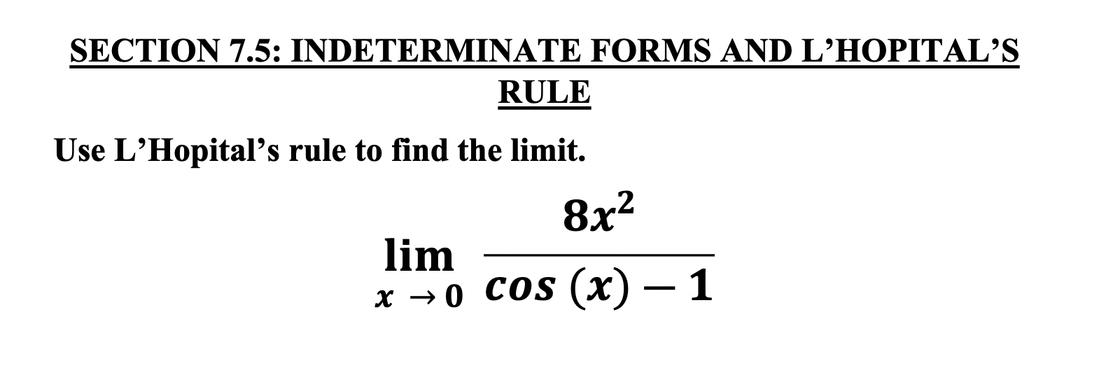 Solved SECTION 7.5: INDETERMINATE FORMS AND L'HOPITAL'S RULE | Chegg.com