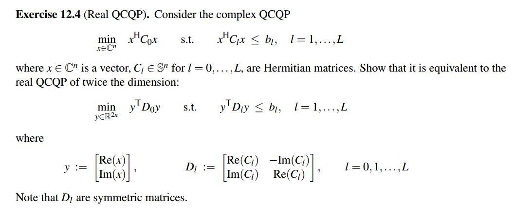 Solved Exercise 12.4 (Real QCQP). Consider the complex QCQP | Chegg.com