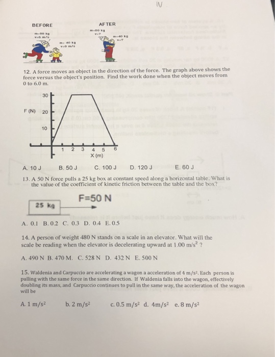 Solved Before After 12 A Force Moves An Object In The