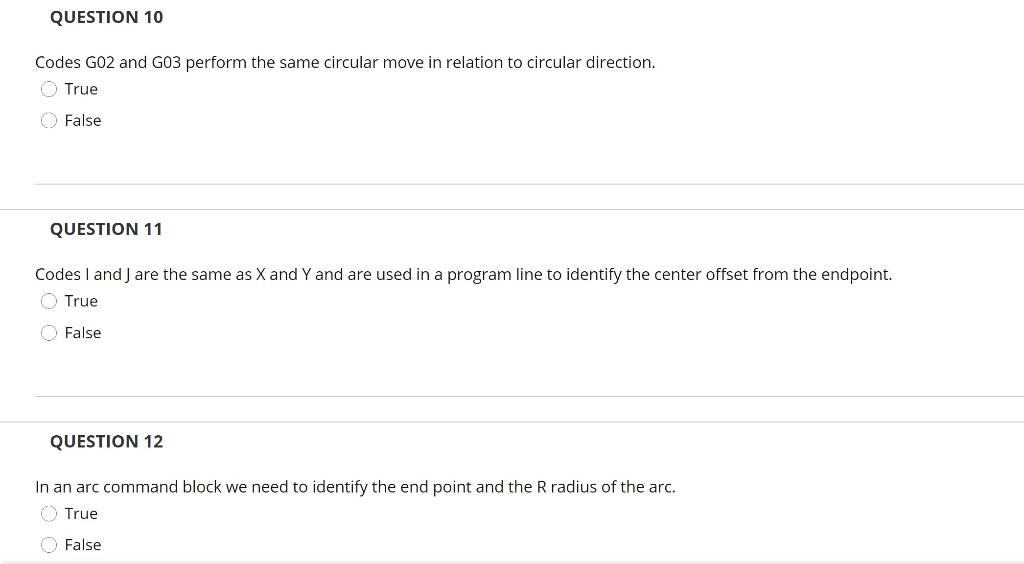 Solved QUESTION 10 Codes G02 and G03 perform the same | Chegg.com