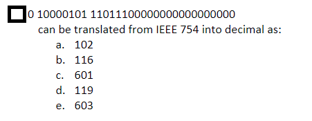 Solved 0 10000101 11011100000000000000000 can be translated | Chegg.com