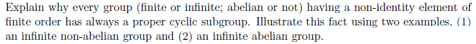Solved Explain why every group (finite or infinite; abelian | Chegg.com