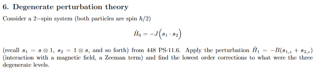 Solved 6. Degenerate perturbation theory Consider a 2-spin | Chegg.com