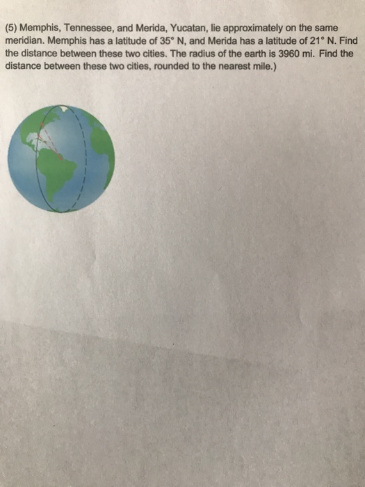 Solved Memphis, Tennessee, and Merida, Yucatan, lie | Chegg.com