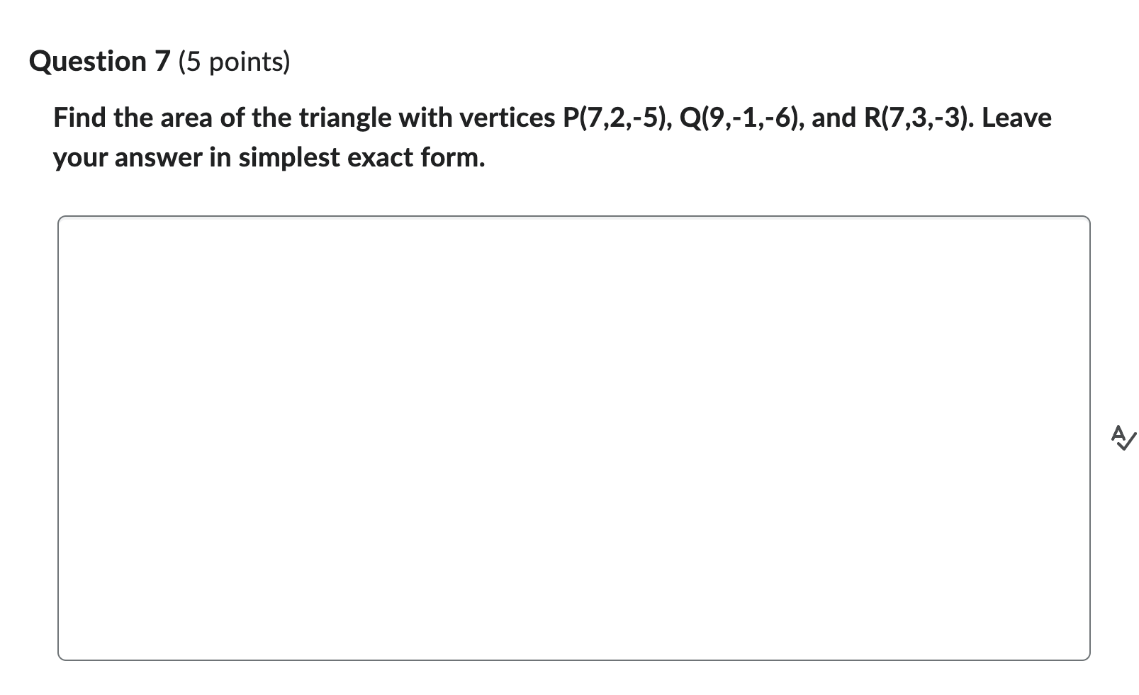 Solved Question 7 (5 points) Find the area of the triangle | Chegg.com