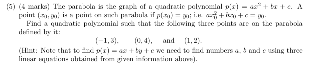 5) (4 marks) The parabola is the graph of a quadratic | Chegg.com