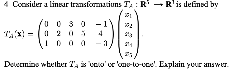 Solved 4 Consider a linear transformations TA:R5→R3 is | Chegg.com