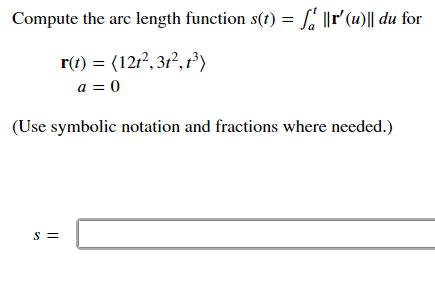 Solved Compute the arc length function s(t) = / ||r' (u)|| | Chegg.com