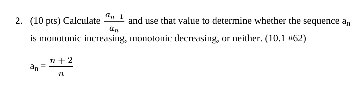 Solved 2. (10 pts) Calculate anan+1 and use that value to | Chegg.com