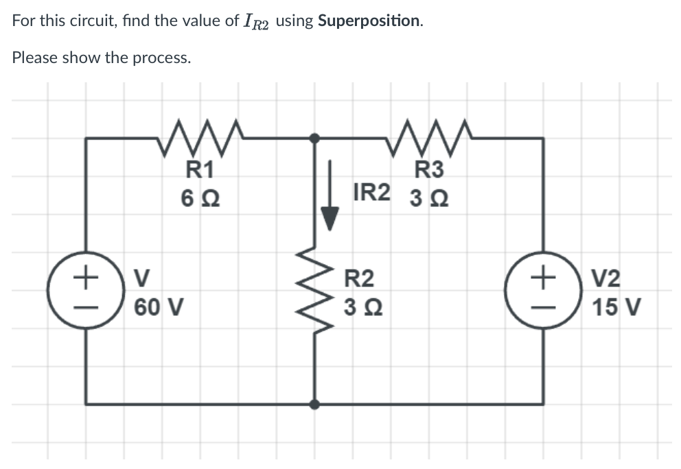 Solved For this circuit, find the value of IR2 ﻿using | Chegg.com