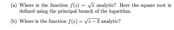 Solved (a) Where is the function f(z)=z analytic? Here the | Chegg.com